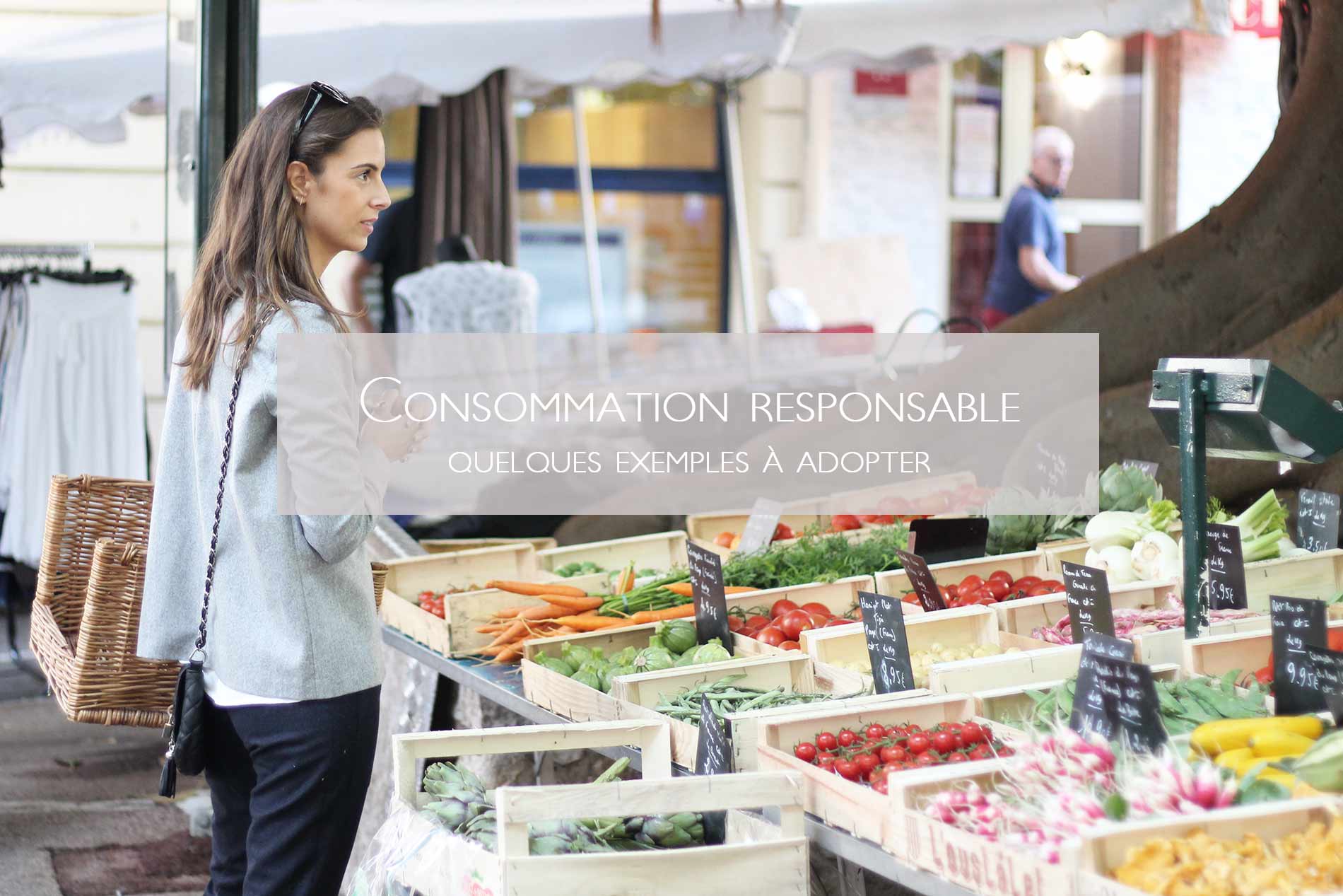 Comment adopter une consommation responsable ? Nos conseils